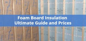 Foam Board Insulation Ultimate Guide and Prices - PICKHVAC