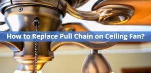 How to Fix & Replace a Ceiling Fan Pull Chain Switch?