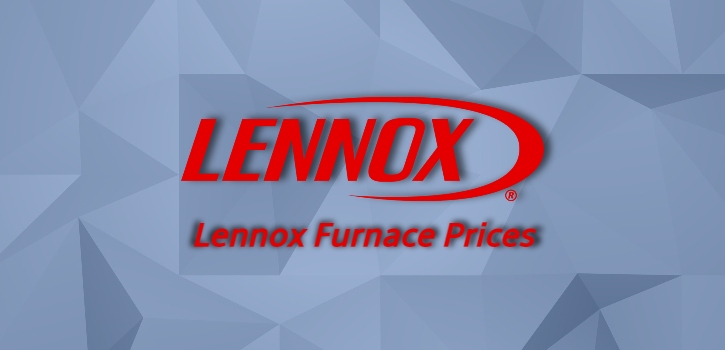 Lennox Furnace Prices – How Much Does Lennox Furnace Cost - PICKHVAC
