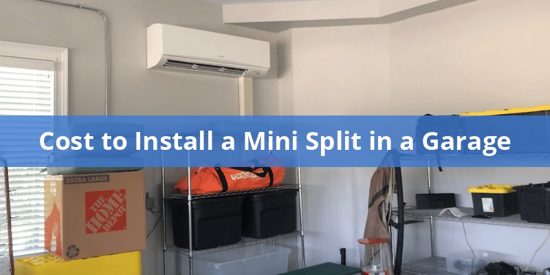 Cost to Install a Mini Split in a Garage 2025 - PICKHVAC
