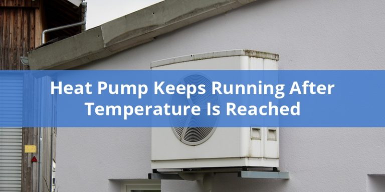 Heat Pump Keeps Running After Temperature Is Reached - PICKHVAC