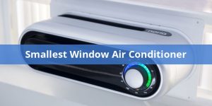 Smallest Window Air Conditioner: Top Compact Cooling Solutions for 2025 ...