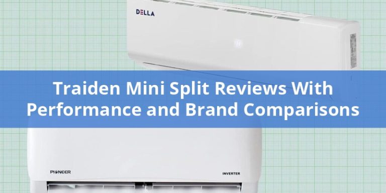 Traiden Mini Split Reviews With Performance and Brand Comparisons 2025 - PICKHVAC
